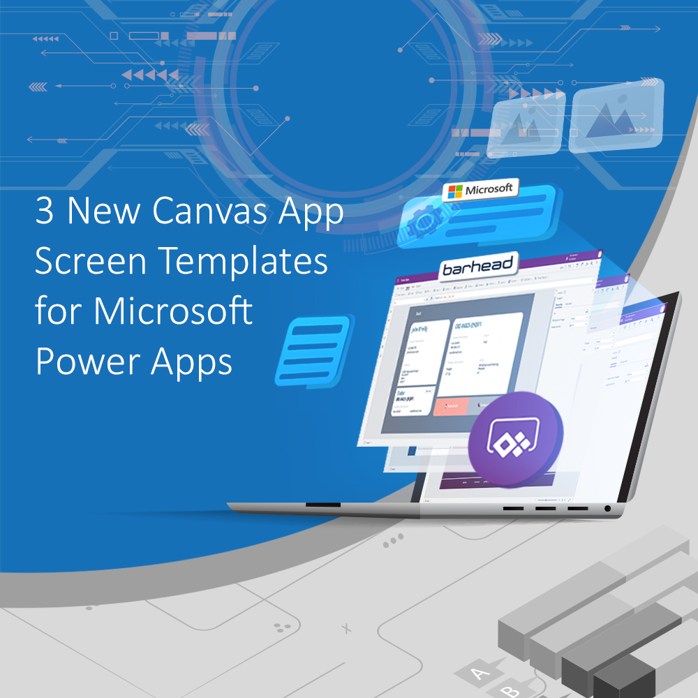 3 New Canvas App Screen Templates For Microsoft Power Apps Barhead 
