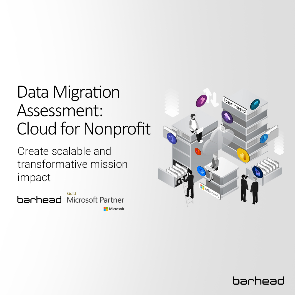 Data Migration Assessment: Cloud for Nonprofit - Barhead Solutions